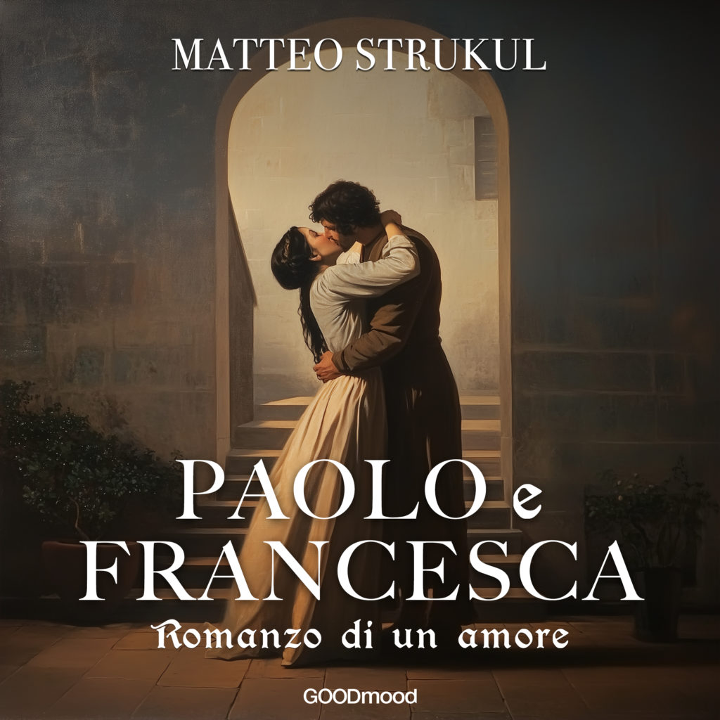 Paolo e Francesca. Romanzo di un amore - GOODmood